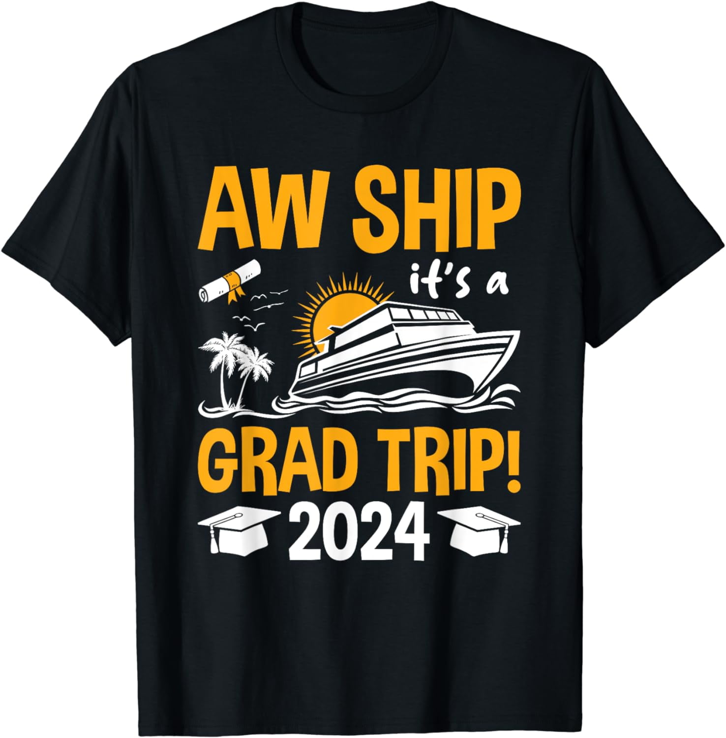 Senior Graduation Trip Cruise 2024 Ship Party Cruise T-Shirt - Walmart.com