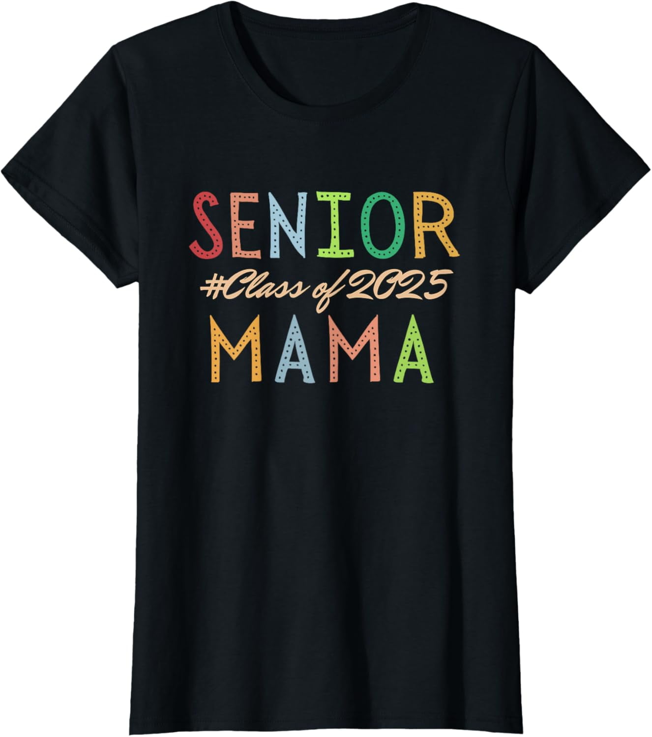 Senior Mama Class Of 2025 Proud Senior Mom Of 2025 Graduate T-Shirt ...