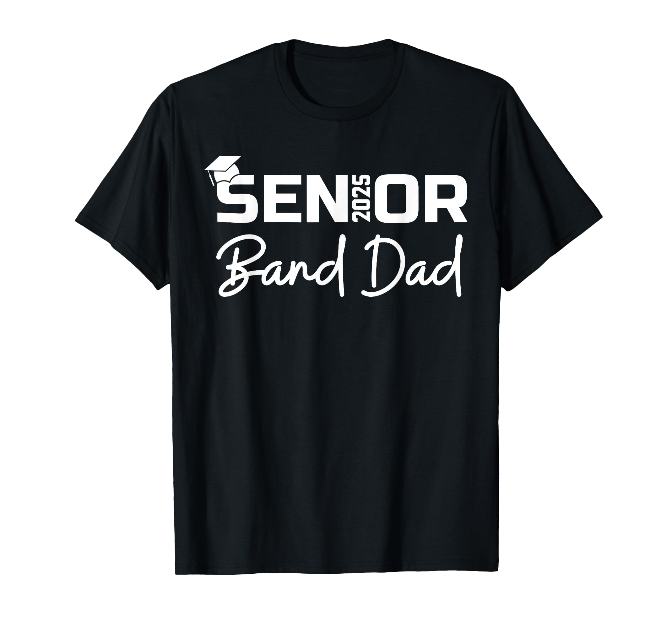 Senior Marching Band Dad 2025 Proud Band Parent Class 2025 T-Shirt ...