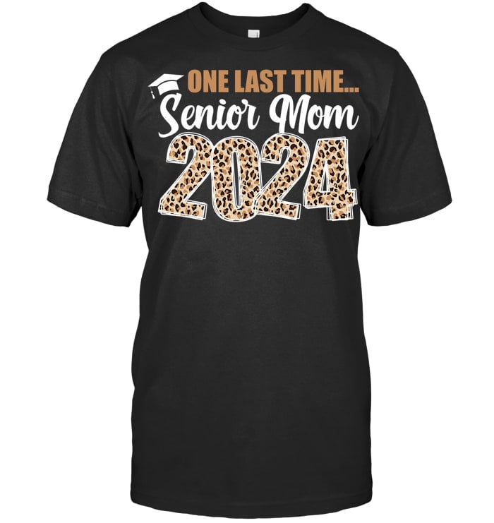 Senior Mom 2024 Senior 2024 Mama Class Of 2024 Mor Class Of 2024 T ...