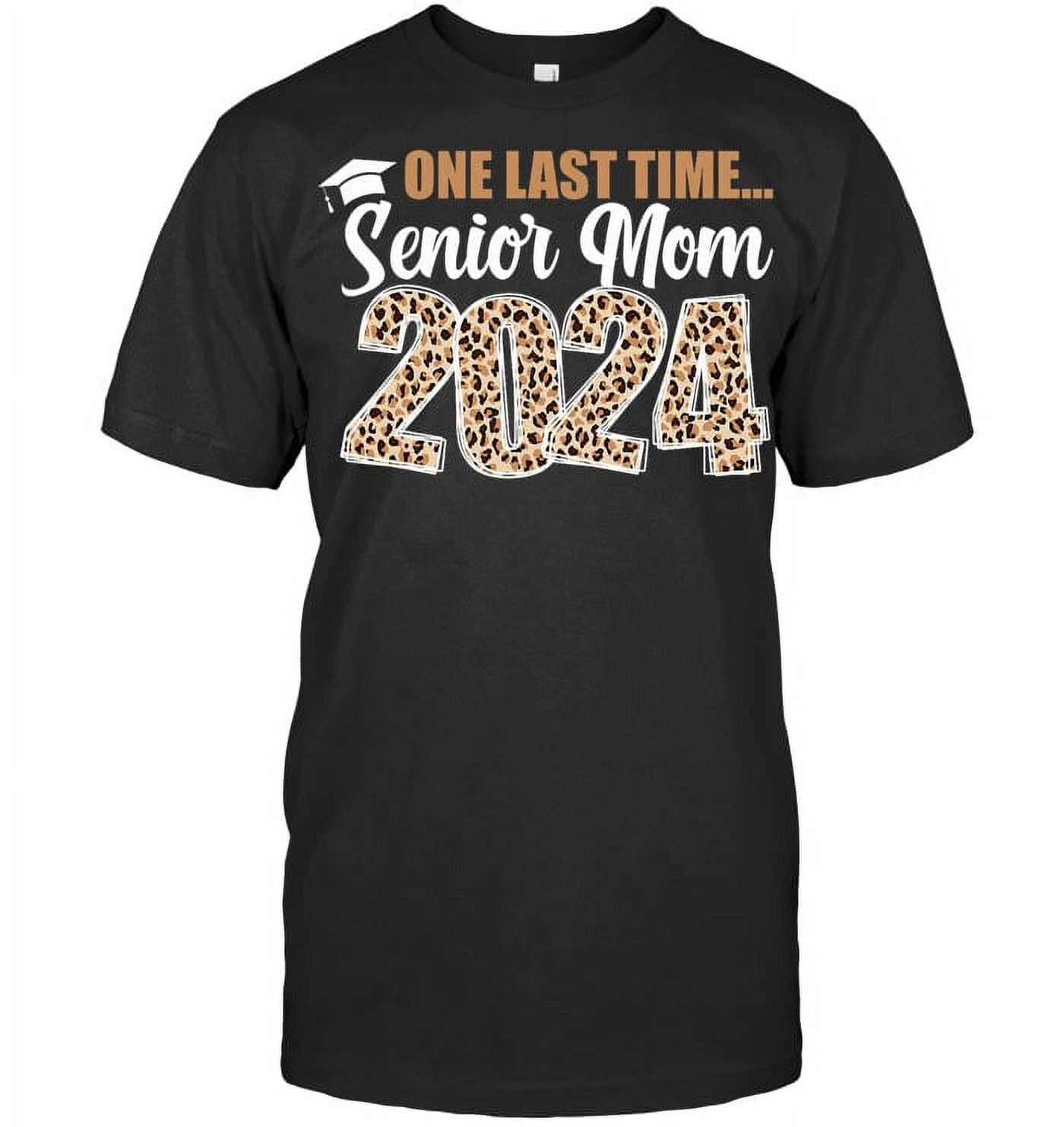 Senior Mom 2024 Senior 2024 Mama Class Of 2024 Mother Class Of 2024 T ...
