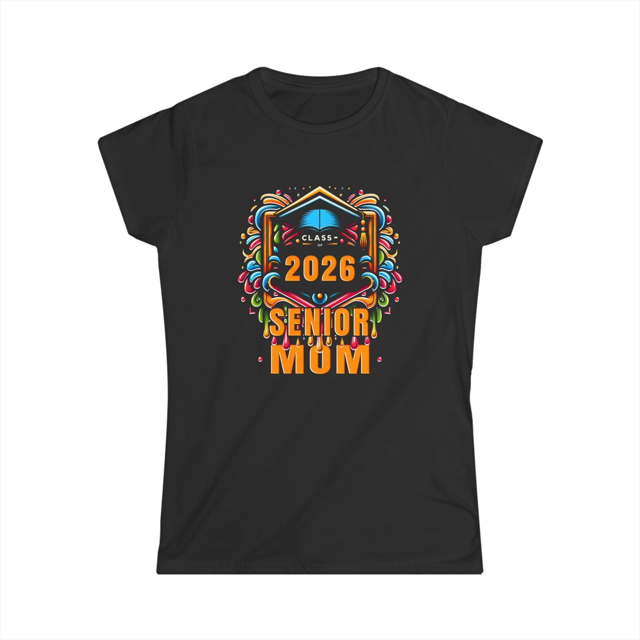 Senior Mom 2026 Proud Mom Class of 2026 Mom of the Graduate Women Tops ...