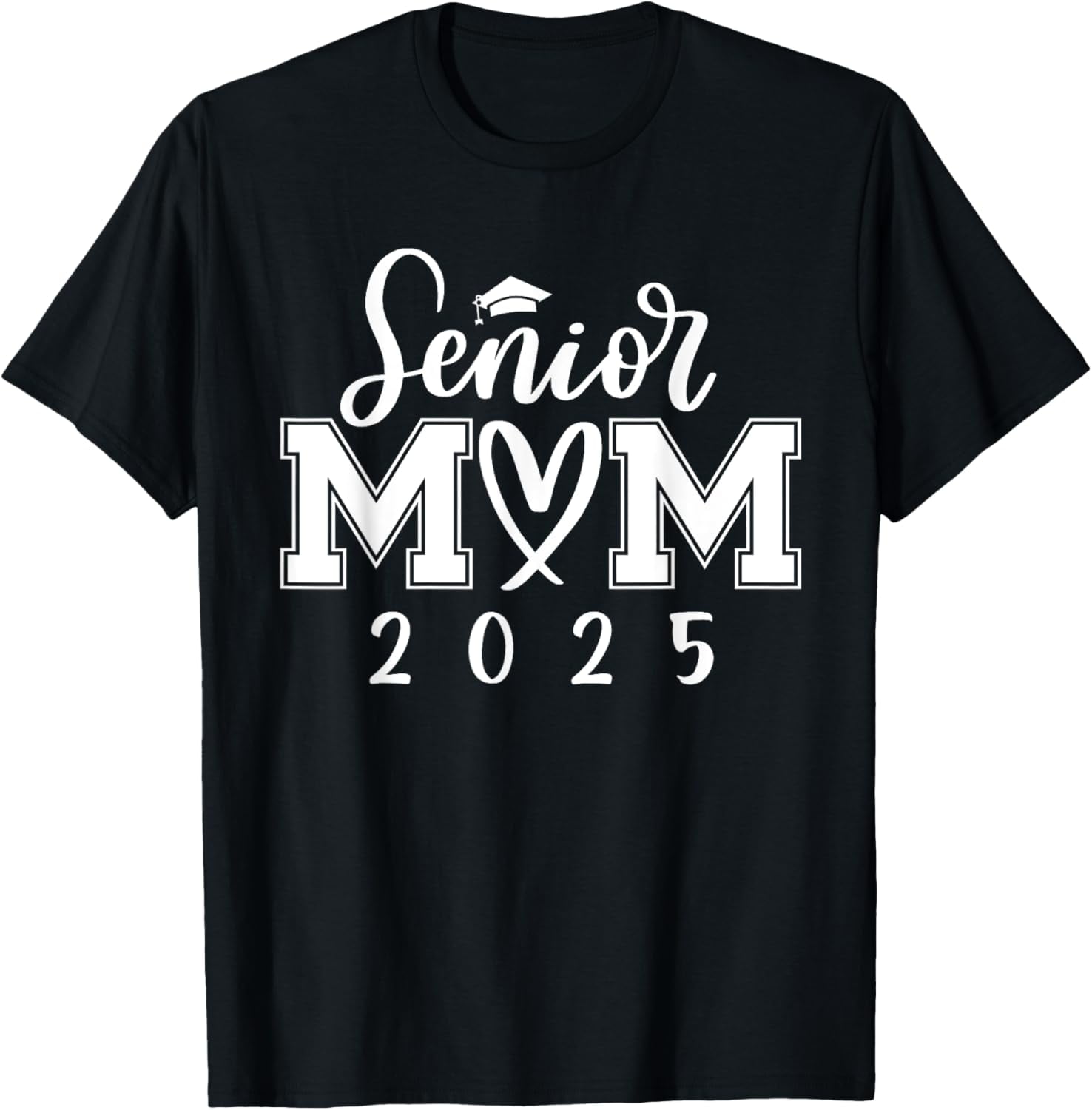 Senior Mom 25 Class Of 2025 Graduation For Mom Mommy Mother T-Shirt ...