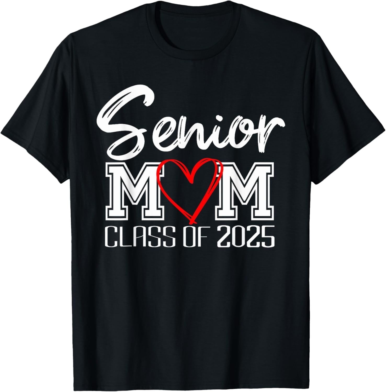 Senior Mom Class of 2025 / Proud Mom of Graduate / Heart Mom T-Shirt ...