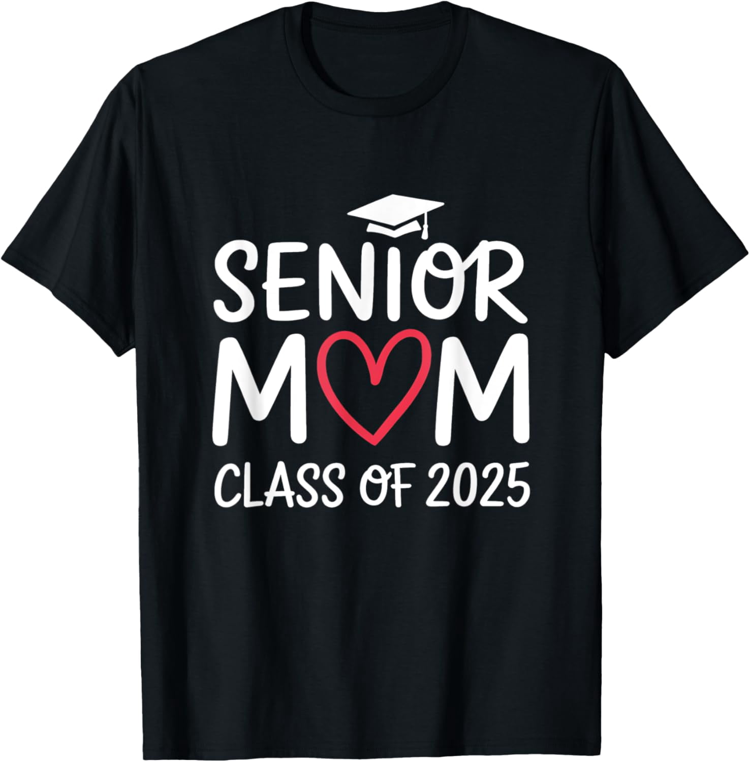 Senior Mom Class of 2025 Proud Mom of Graduate Heart Mom T-Shirt ...
