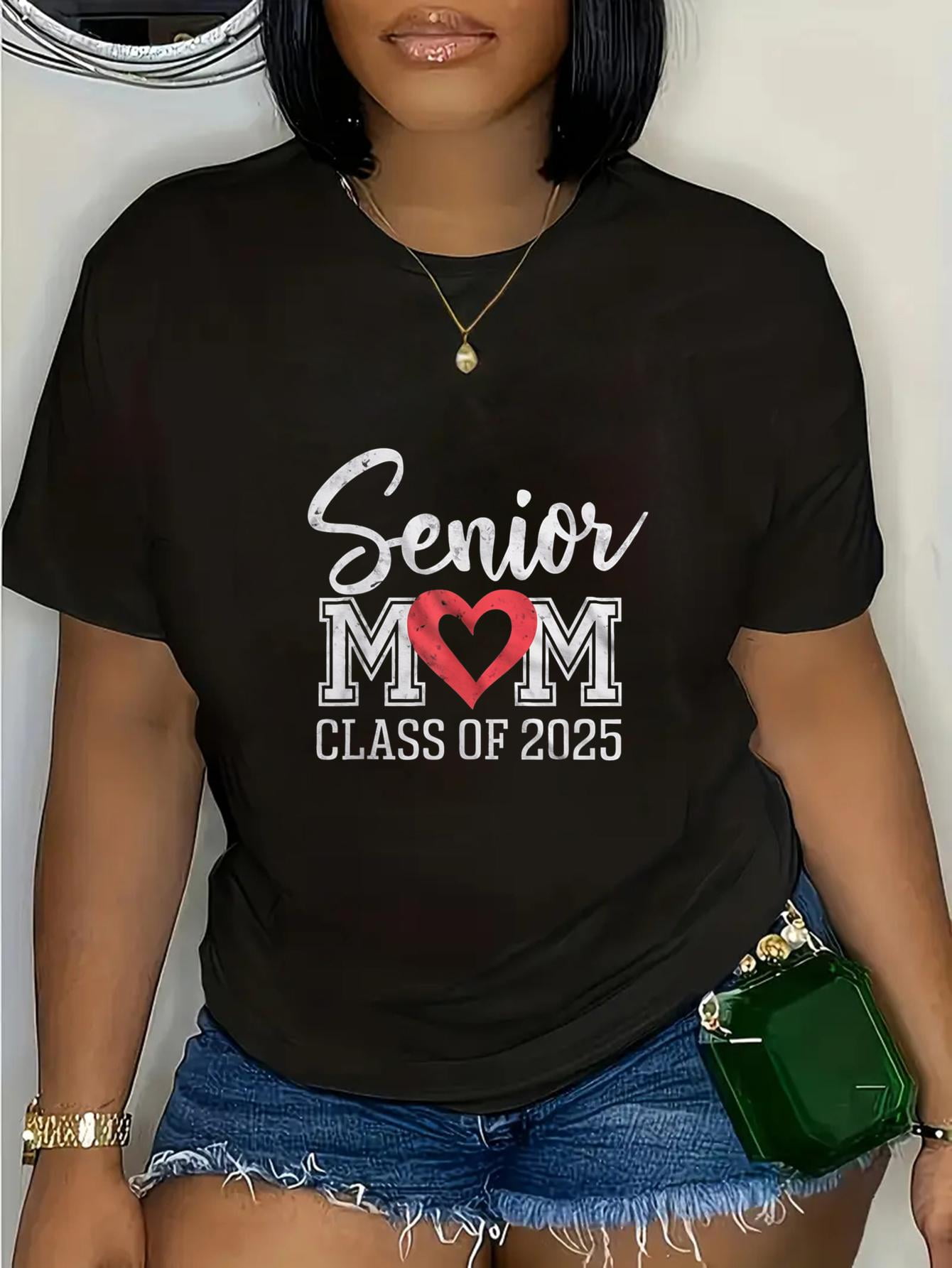 Senior Mom Class of 2025 Proud Parent Graduation Tee T-Shirt - Walmart.com