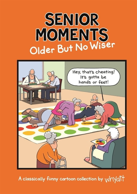 Senior Moments: Senior Moments: Older but No Wiser (Hardcover ...