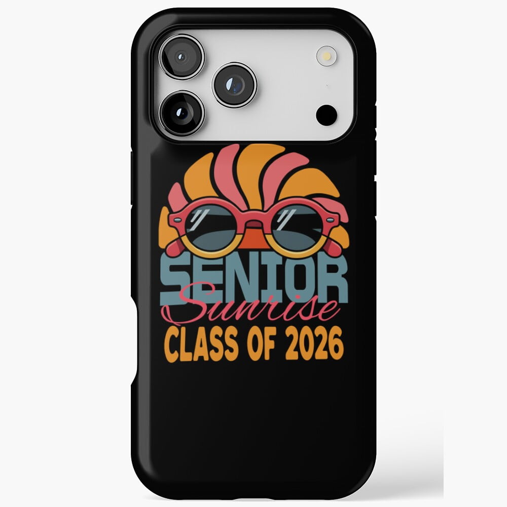 Senior Sunrise Class of 2026 Design iPhone Case 11 to 17 Pro Max ...