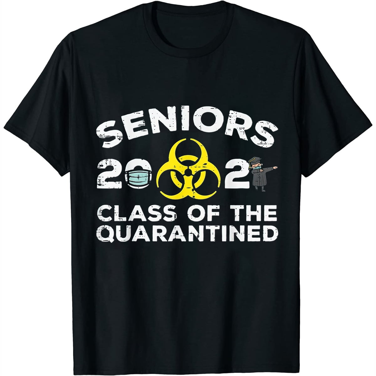 Seniors 2021 Class Of Quarantined Funny Graduation College T-Shirt ...