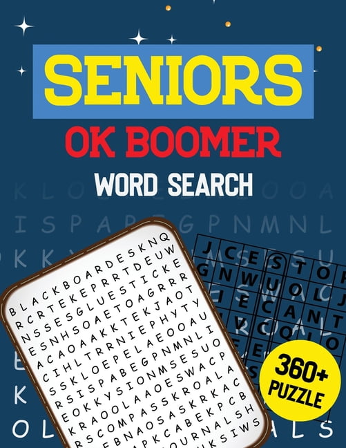 Seniors OK Boomer Word Search: 360+ Seniors Word Search Puzzle Book for ...
