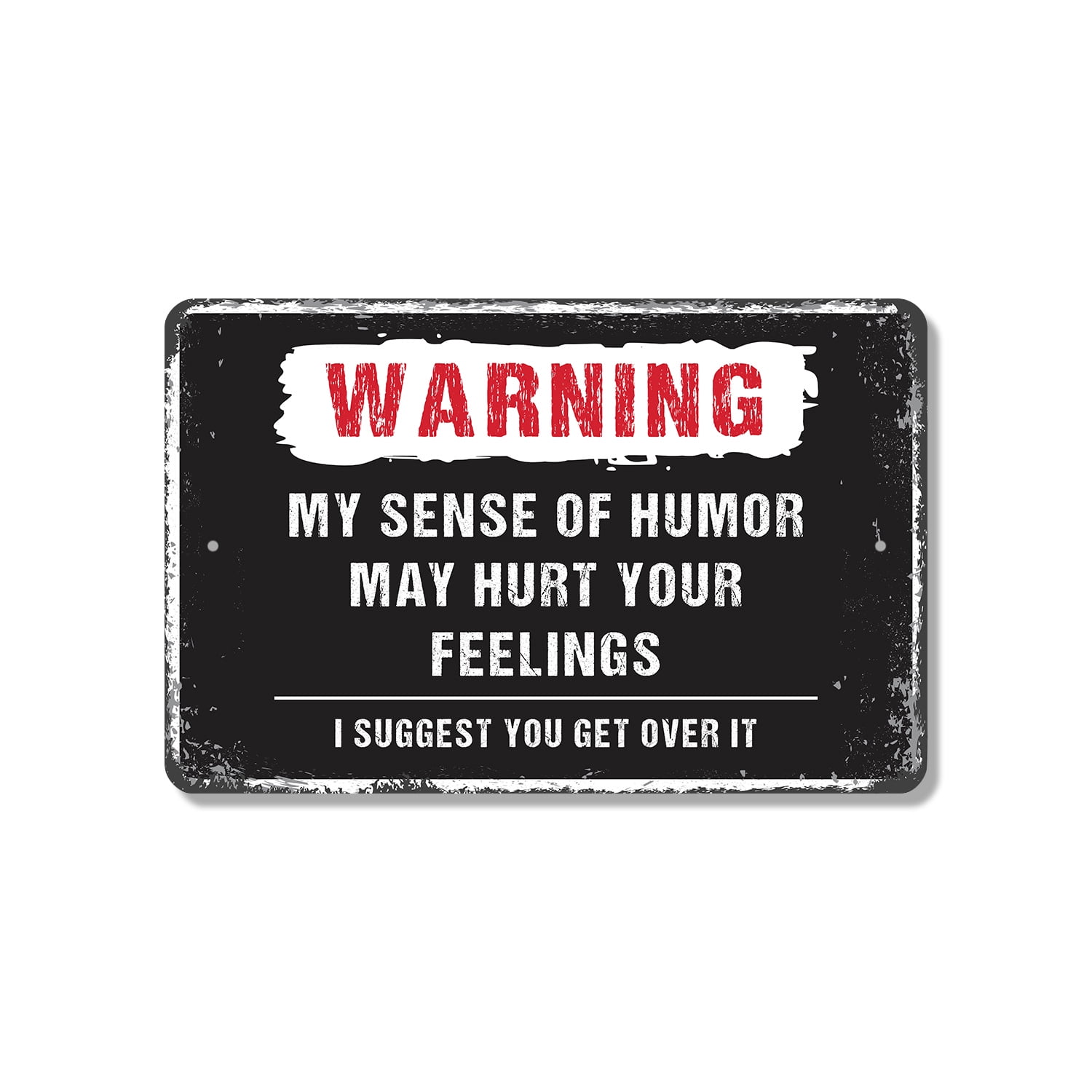 My Sense Of Humor May Hurt Your Feelings 13 Inch x 20 Inch Plastic Sign ...