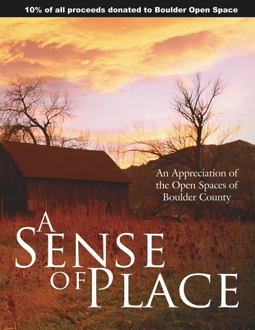 Sense of Place : An Appreciation of the Open Spaces of Boulder County ...