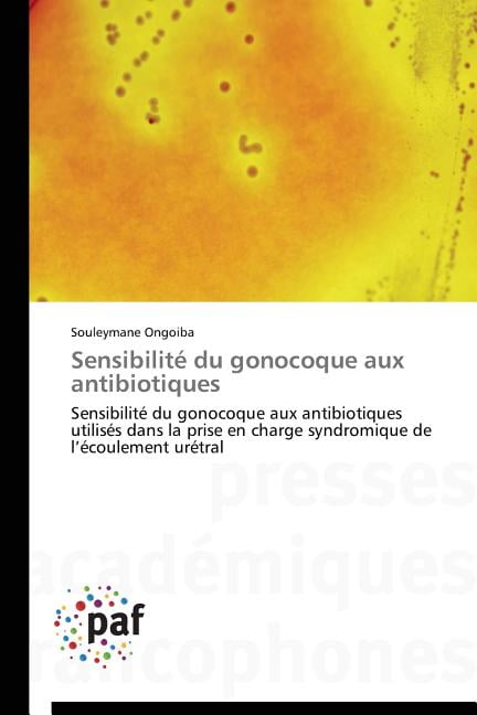 Sensibilit? du gonocoque aux antibiotiques - Walmart.com