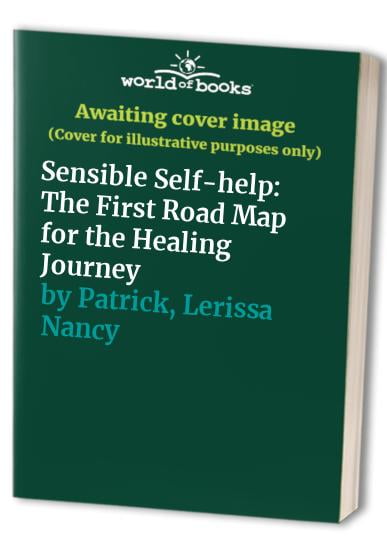 Pre-Owned Sensible Self-Help : The First Road Map for the Healing ...