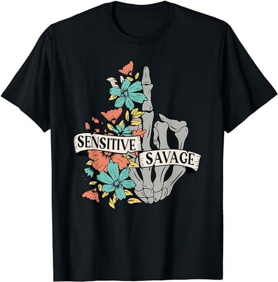 Sensitive Savage Flower Skeleton Dead Inside Motivational T-Shirt ...