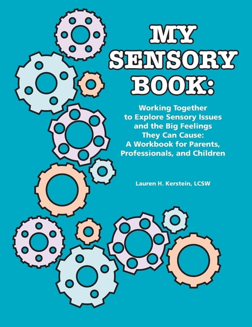 My Sensory Book: Working Together to Explore Sensory Issues and the Big ...