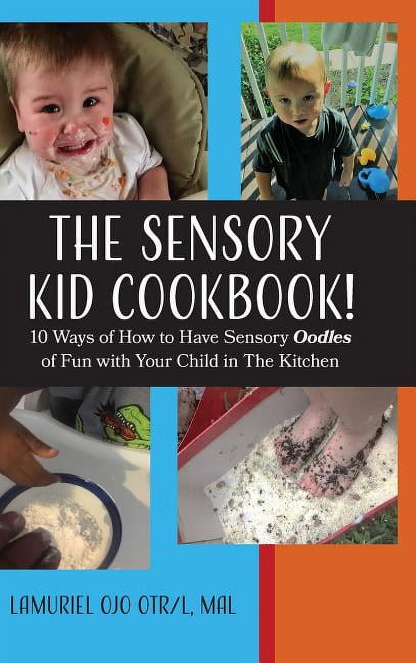 Sensory Kid Cookbook: The Sensory KID Cookbook! (Hardcover) - Walmart.com