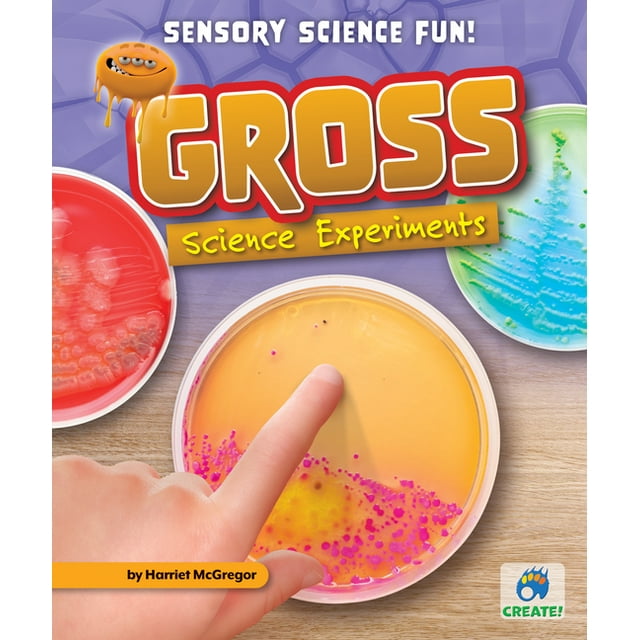 Sensory Science Fun!: Gross Science Experiments (Hardcover) - Walmart.com