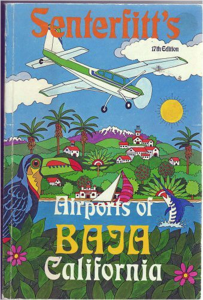 Pre-Owned Senterfitt's Airports of Baja California and Northwest Mexico ...