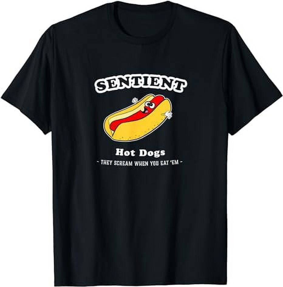 Sentient Hot Dogs T-Shirt Funny Hot Dog Shirt - Walmart.com