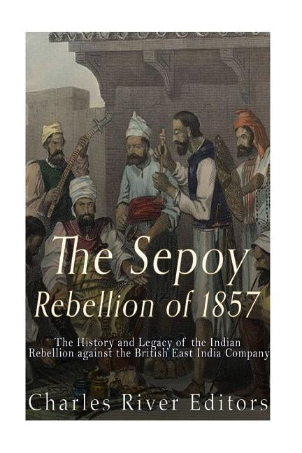 The Sepoy Rebellion of 1857 (Paperback) - Walmart.com