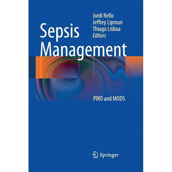 Sepsis Management: PIRO and MODS, (Paperback) - Walmart.com