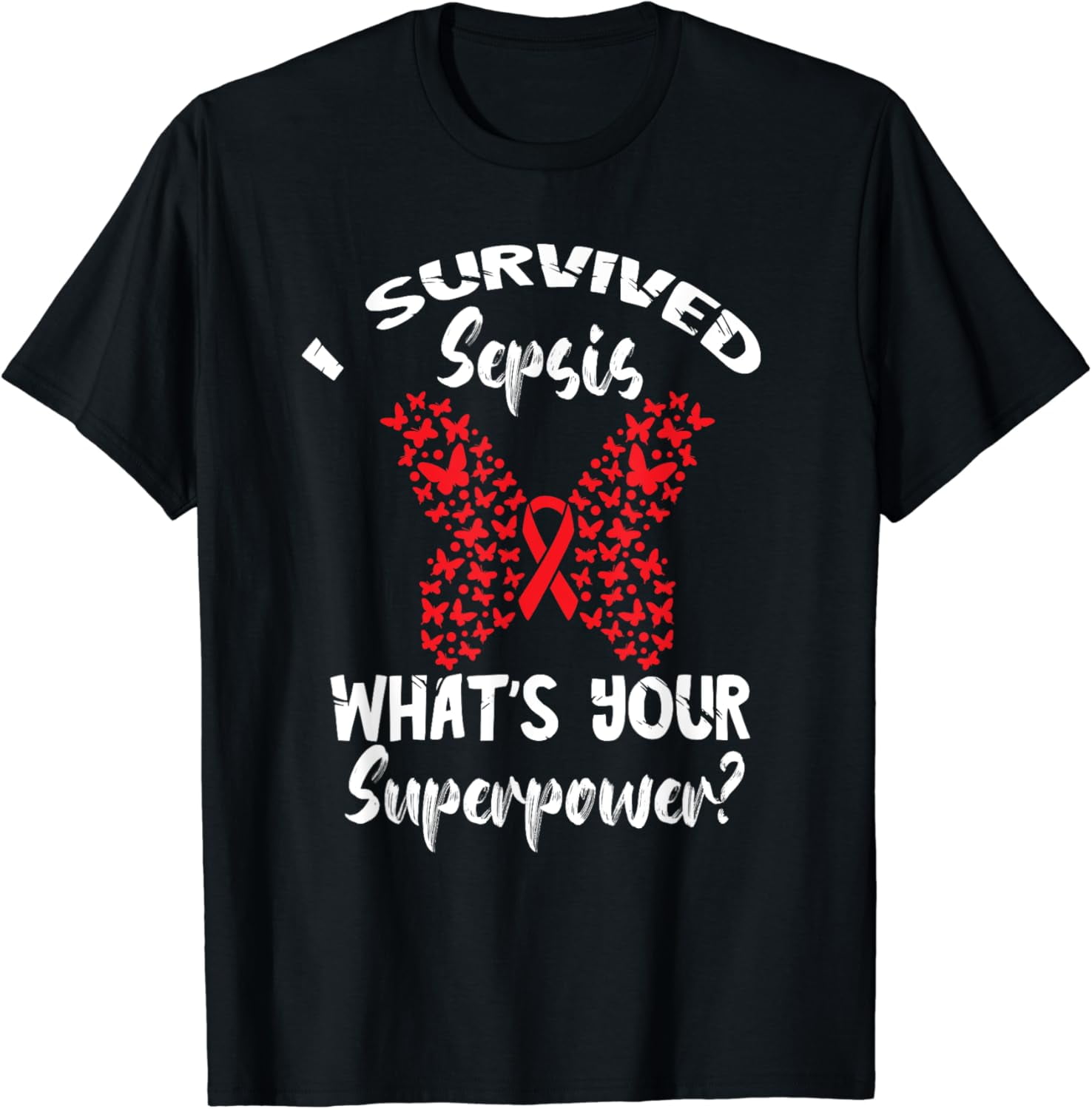Sepsis Survivor Superpower Sepsis Awareness Supporter T-Shirt - Walmart.com