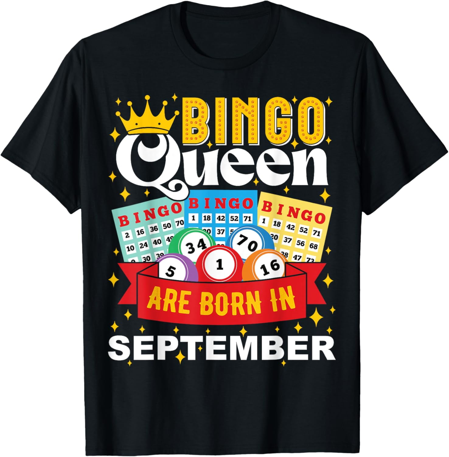 September Bingo Birthday Bingo Queens Funny Gifts Lucky T-Shirt ...