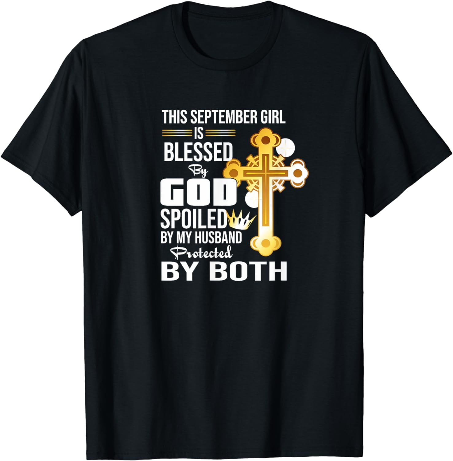 September Girl Blessed By God Protected By Both T-Shirt - Walmart.com