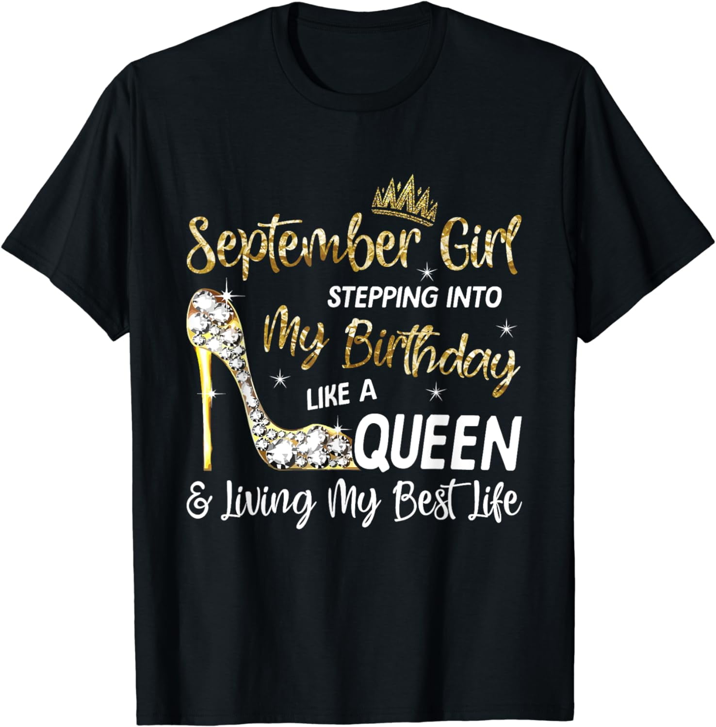 September Girl - Stepping Into My Birthday Like a Queen Bday T-Shirt ...