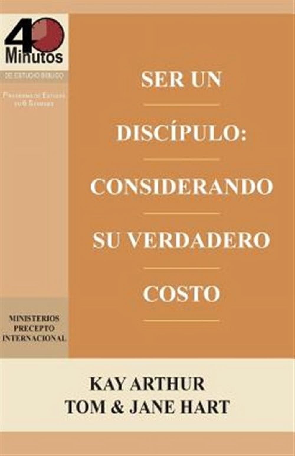 Ser Un Discipulo: Considerando Su Verdadero Costo / Being a Disciple ...