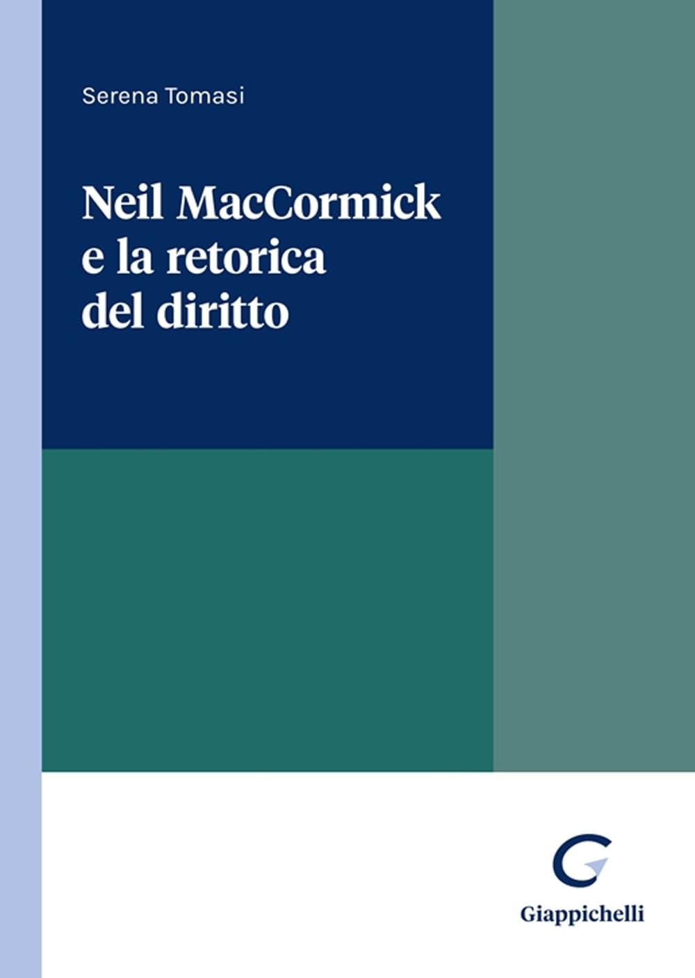 Serena Tomasi Neil MacCormick e la retorica del diritto (Paperback ...