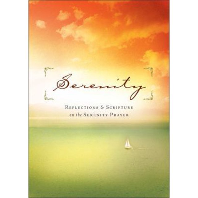 Pre-Owned Serenity: Reflections and Scripture on the Serenity Prayer ...