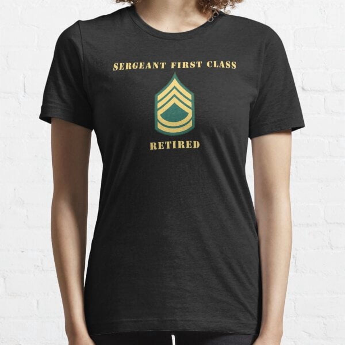 Sergeant First Class Sfc Retired Essential T-shirt - Walmart.com
