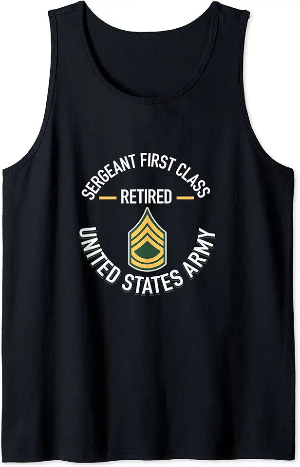 Sergeant First SFC Class Retired Army Retirement Gifts Tank Top ...