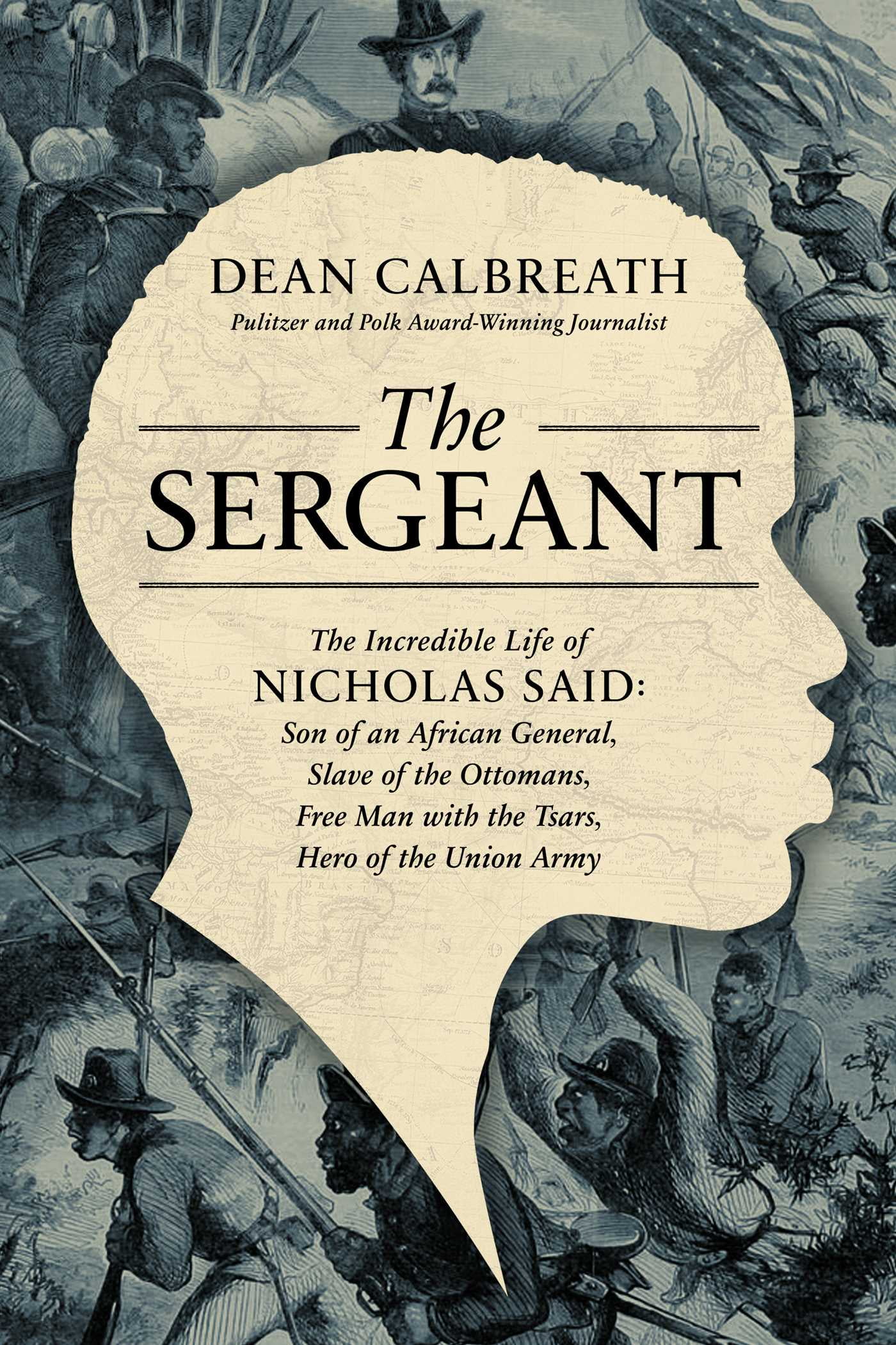 The Sergeant : The Incredible Life of Nicholas Said: Son of an African ...