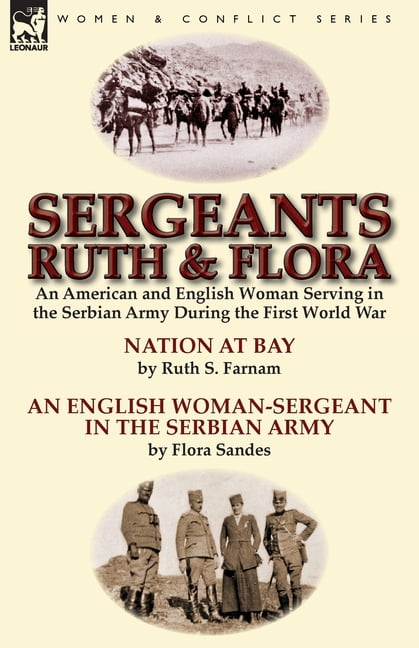 Sergeants Ruth and Flora: an American and English Woman Serving in the ...