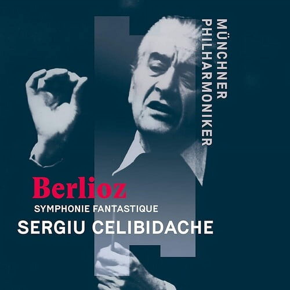 Sergiu Celibidache - Berlioz: Episode de la Vie d'un Artiste,Symphonie fantastique en ...