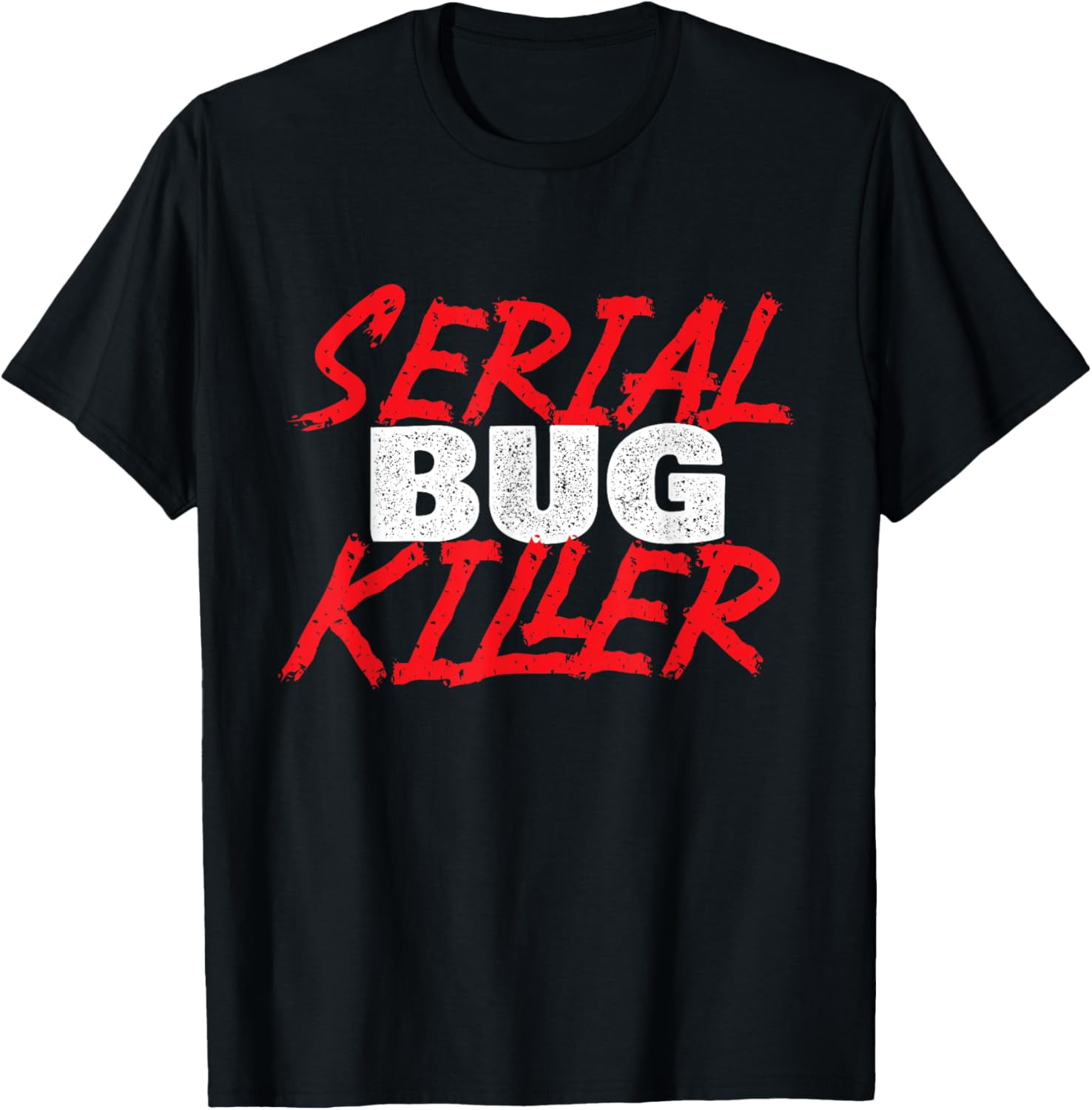 Serial Bug Killer - Exterminator Pest Control Technician T-Shirt ...