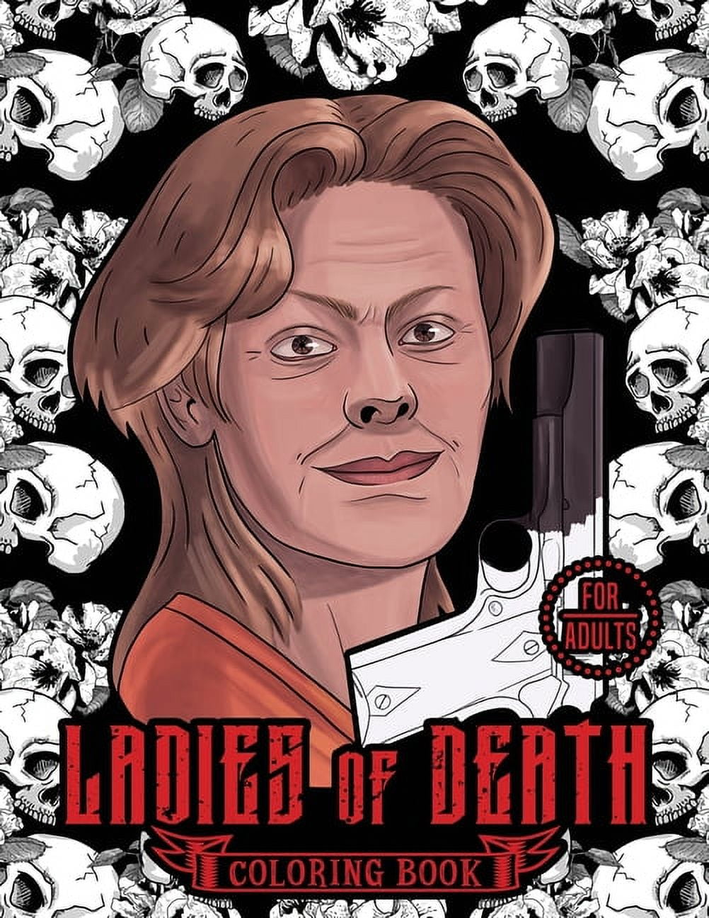 Serial Killer Encyclopedia Ladies of Death: The Most Famous Women ...