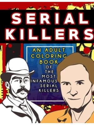 Serial Killers : An Adult Coloring Book Full of Famous Serial Killers ...