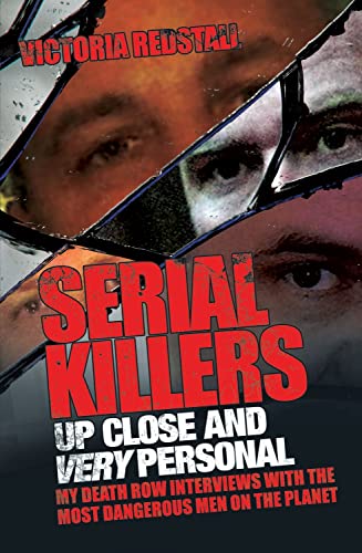 Pre-Owned Serial Killers Up Close and Very Personal: My Death Row ...