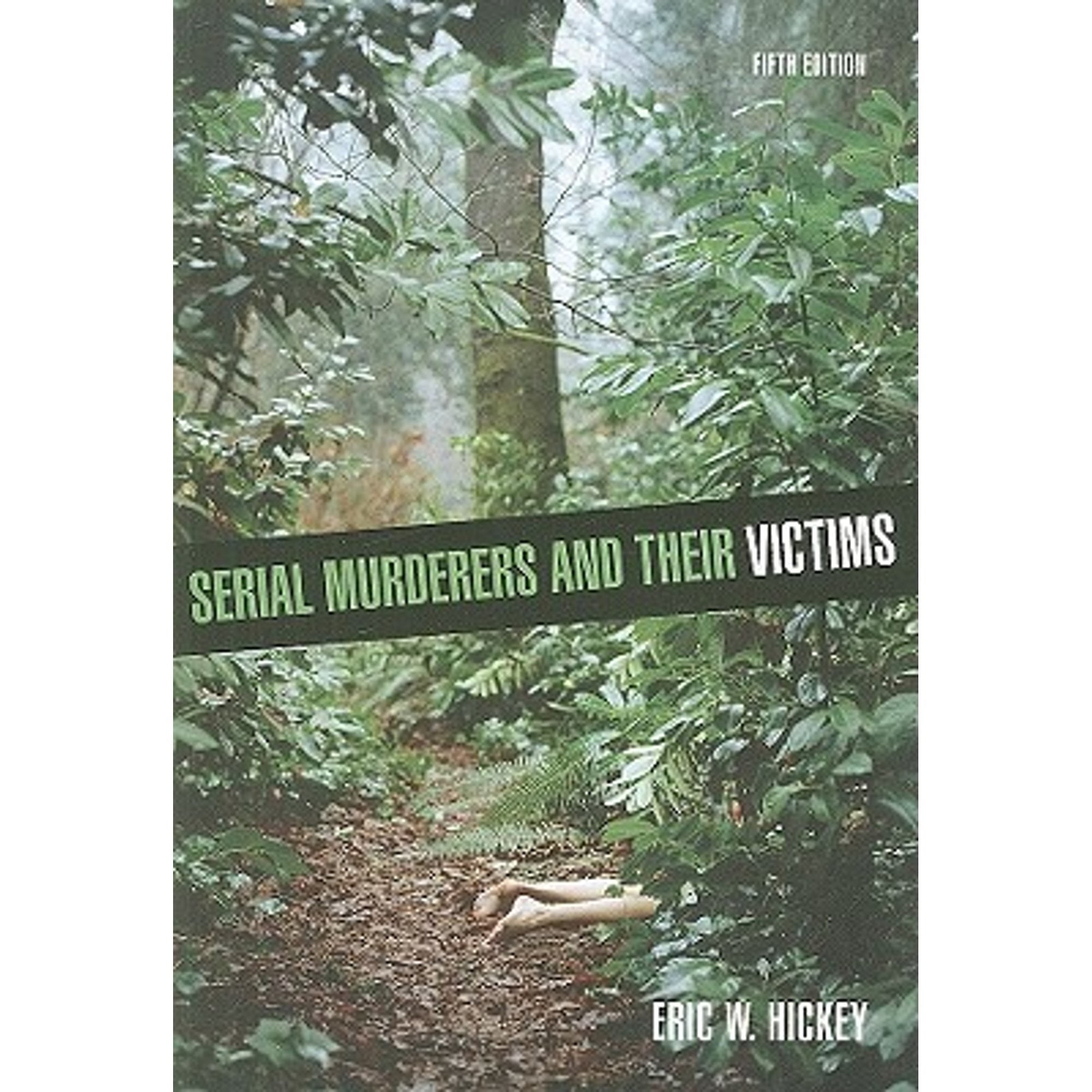 Serial Murderers and Their Victims (Paperback) by Dr. Eric W Hickey ...