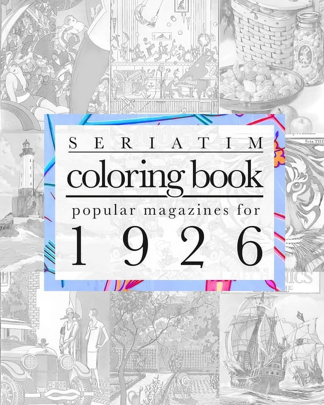 Seriatim coloring book: Popular magazines for 1926 (Paperback ...