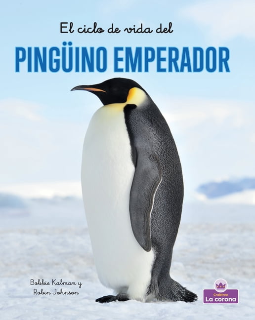 Serie Ciclos de Vida (The Life Cycle Ser El Ciclo de Vida del Pingu ...