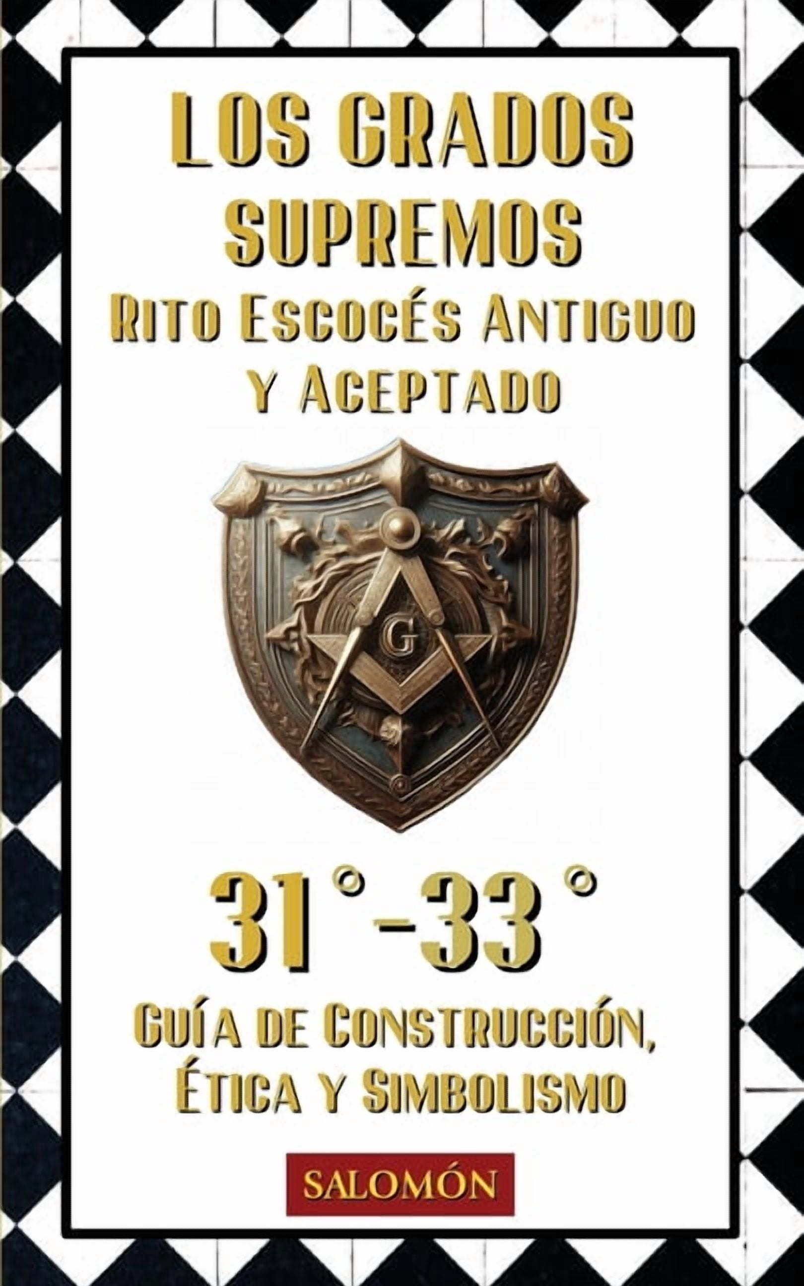 Serie: Grados Fundamentales del Rito Esc Los Grados Supremos (31Â° al ...