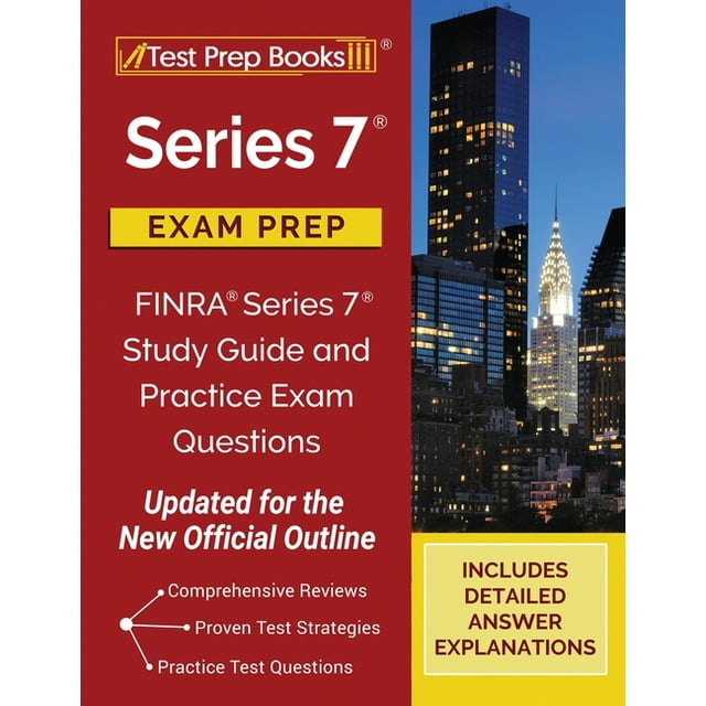 Series 7 Exam Prep: FINRA Series 7 Study Guide and Practice Exam ...