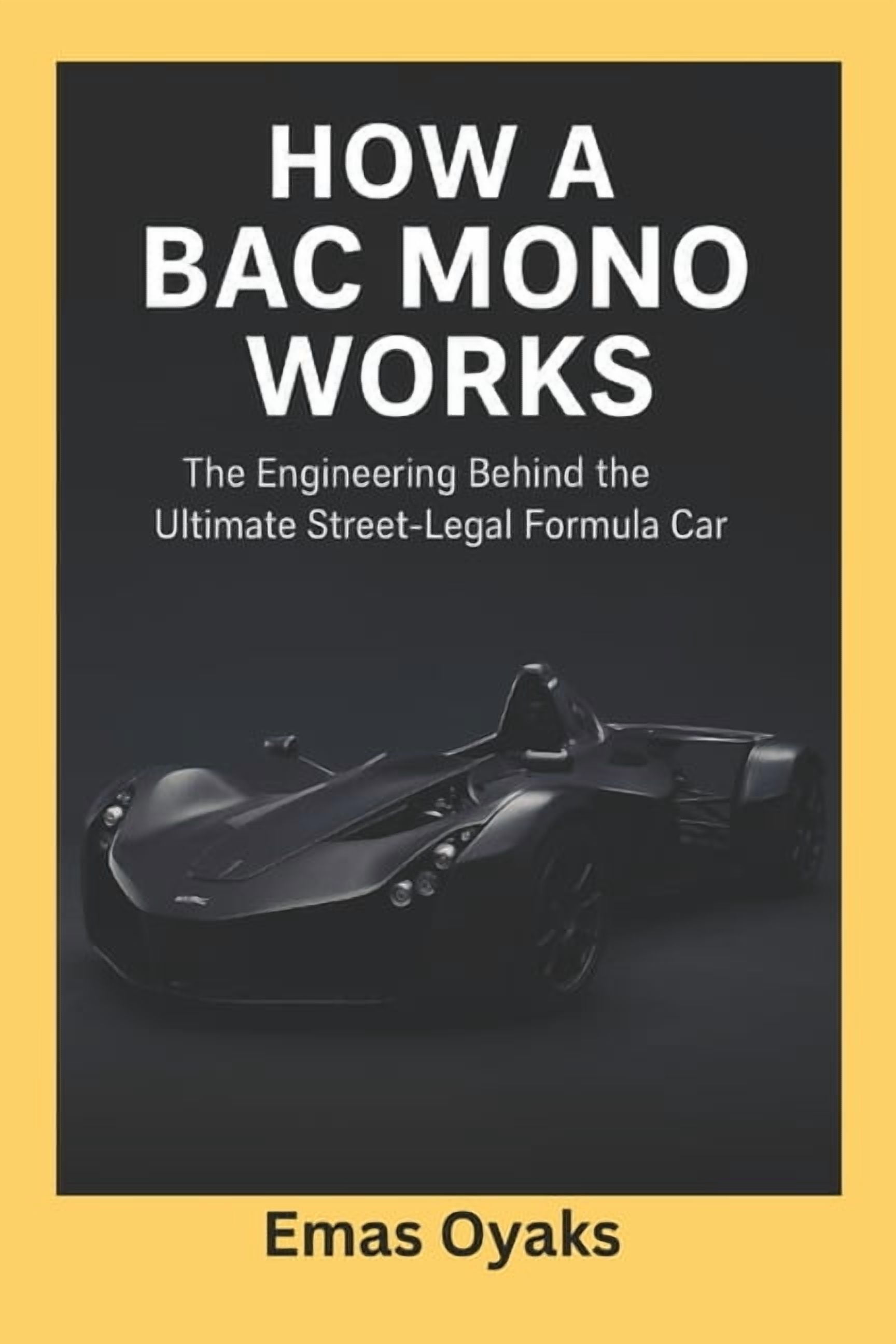Series: How Things in Engineering, Scien How A BAC Mono Works: The ...