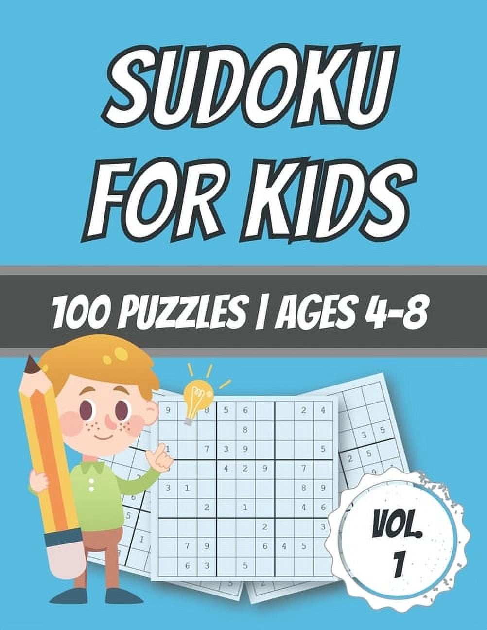 Series: Sudoku Books for Kids Sudoku For Kids: 100 Puzzles Ages 4-8 ...
