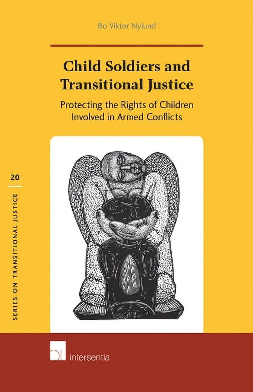 Series on Transitional Justice: Child Soldiers and Transitional Justice ...